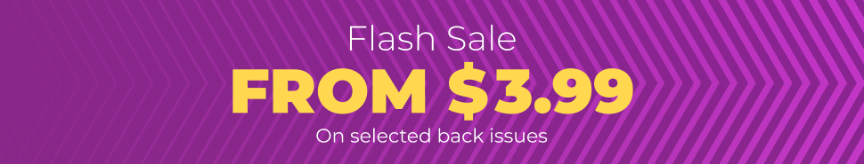 Back Issue Sale | Digital Magazine Subscription Offers